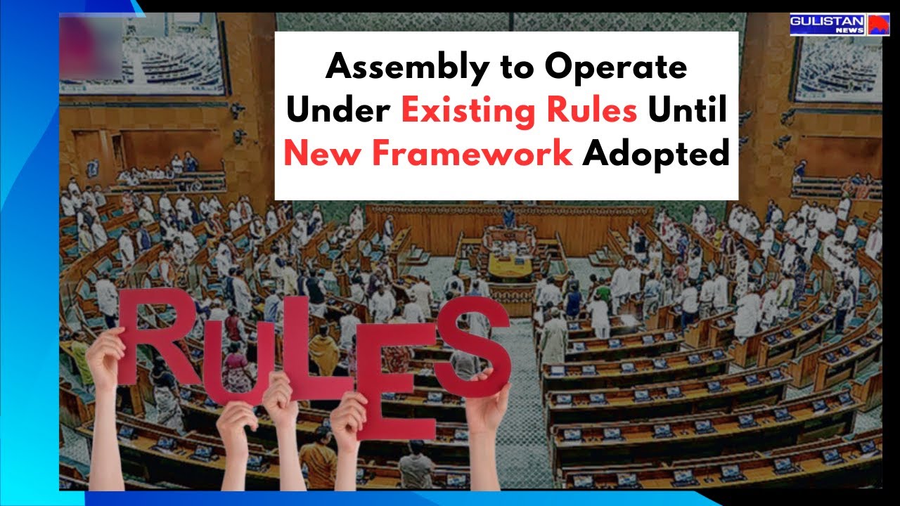Assembly Rules Update: House to Operate on Existing Rules until New ...