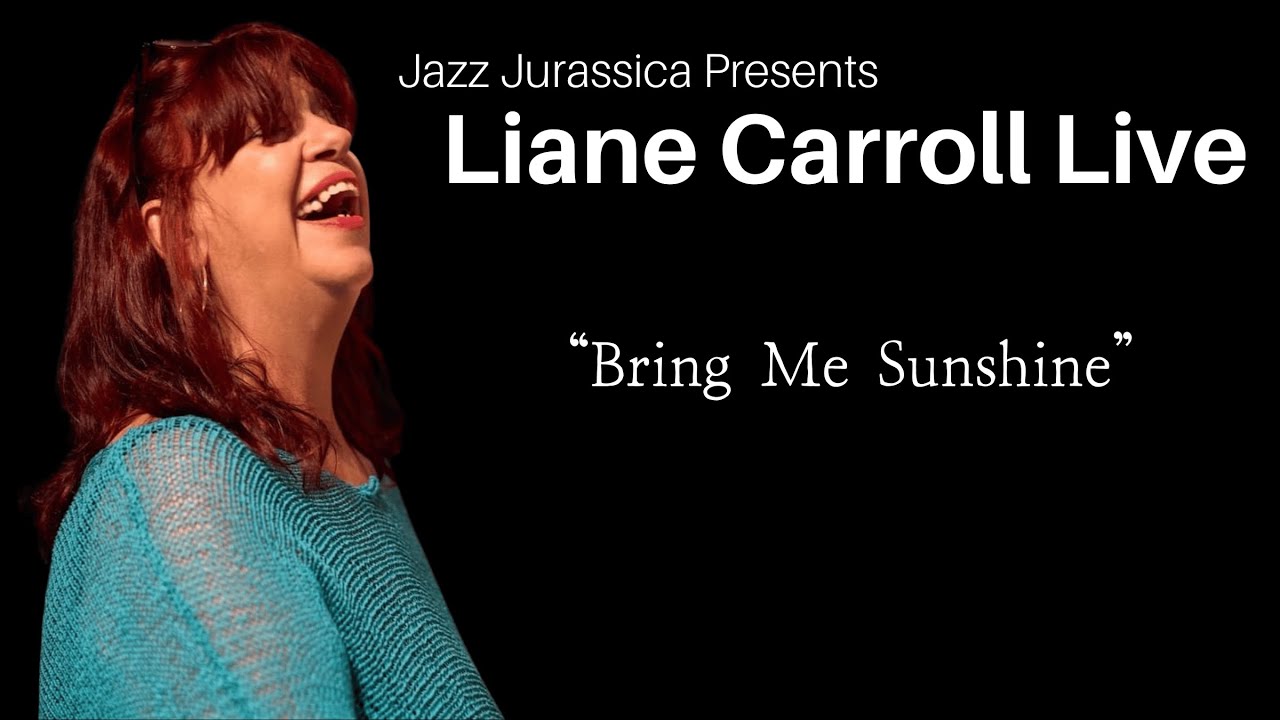 Enjoy the sunshine with Liane Carroll's "Bring Me Sunshine" (Live ...