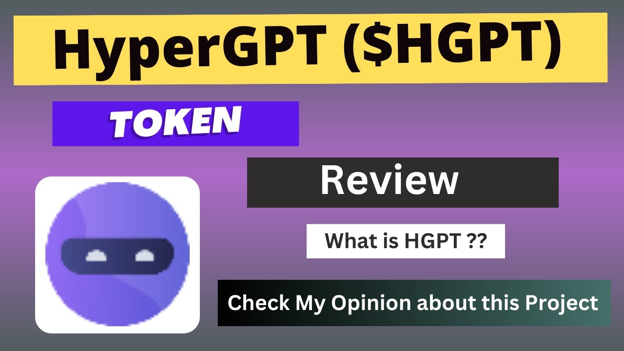 What is HyperGPT (HGPT) Coin | Review About HGPT Token - YouTube