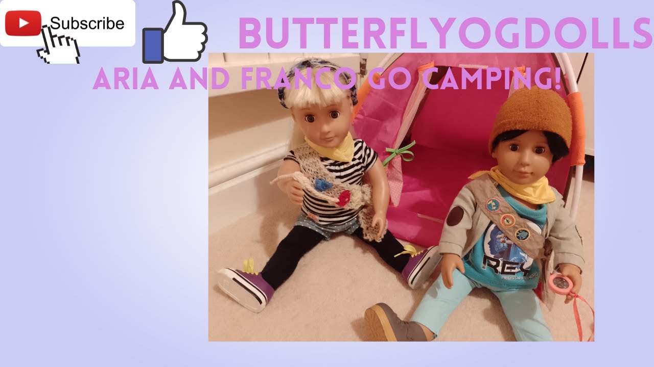 Our Generation Dolls Aria and Franco Go Camping! - YouTube