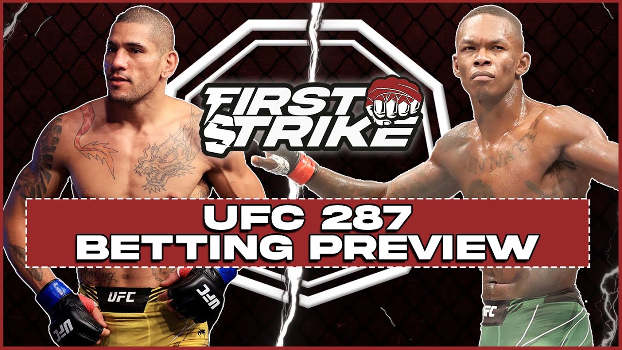 UFC 287 Full Card Betting Preview | First Strike | Alex Pereira vs ...