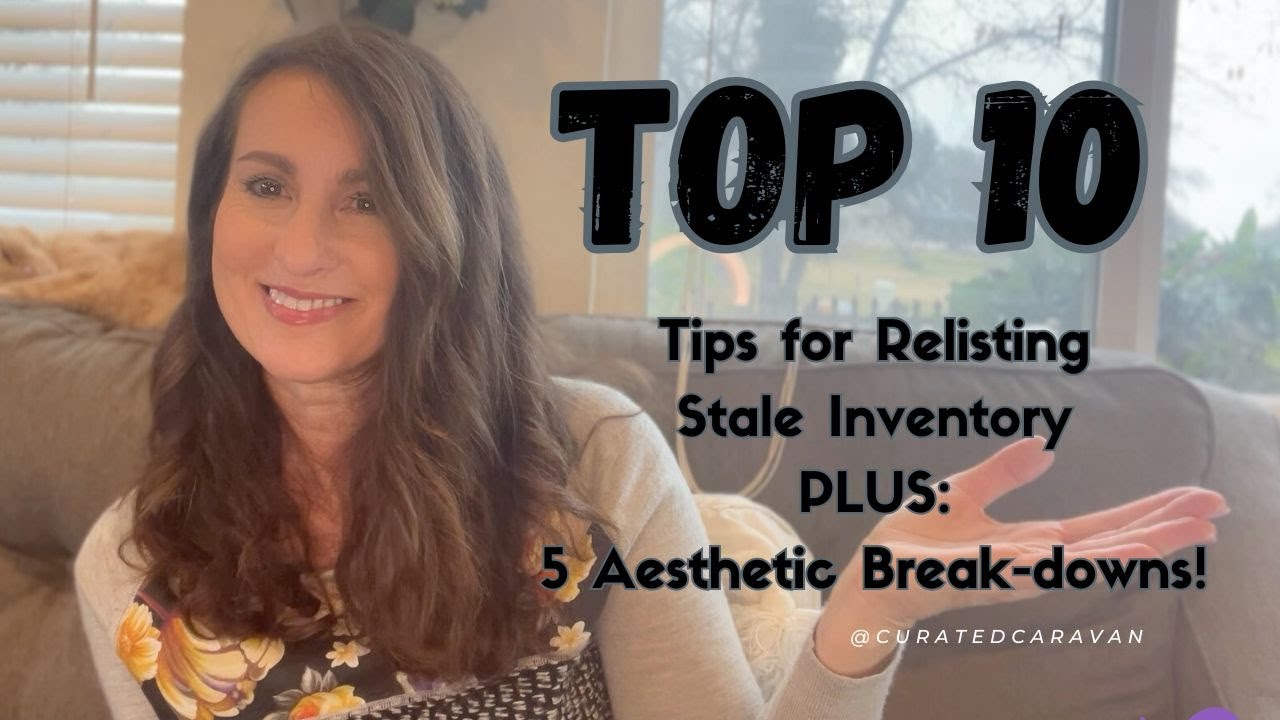 Top 10 Tips for Reslisting Old Stale Inventory and 5 Aesthetic ...