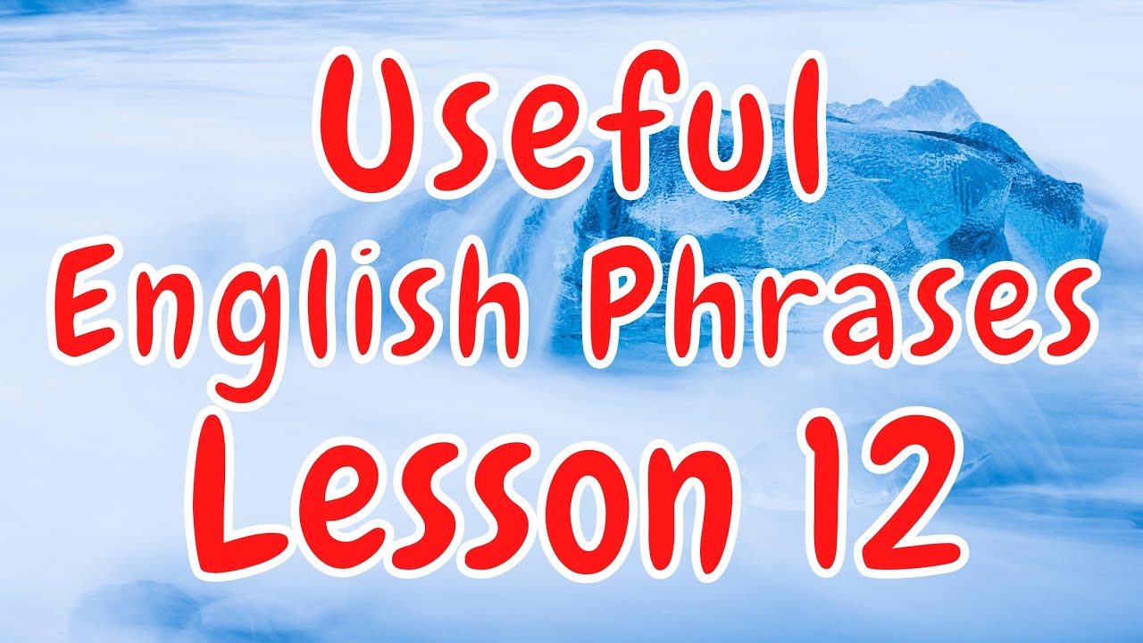 English Phrases - Lesson 12 - Learn Spoken English - Start Mastering ...