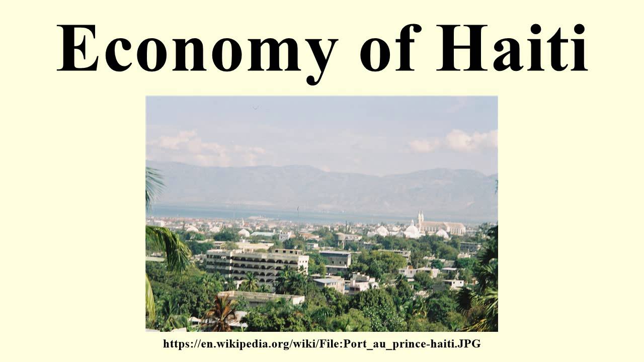 Economy of Haiti - YouTube