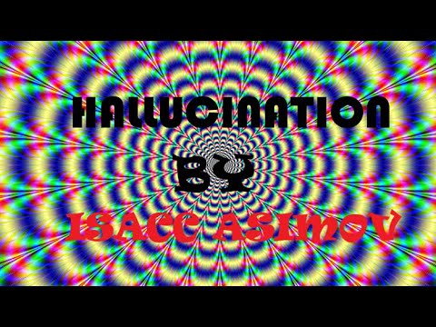 Hallucination by Issac Asimov (Animated) - YouTube