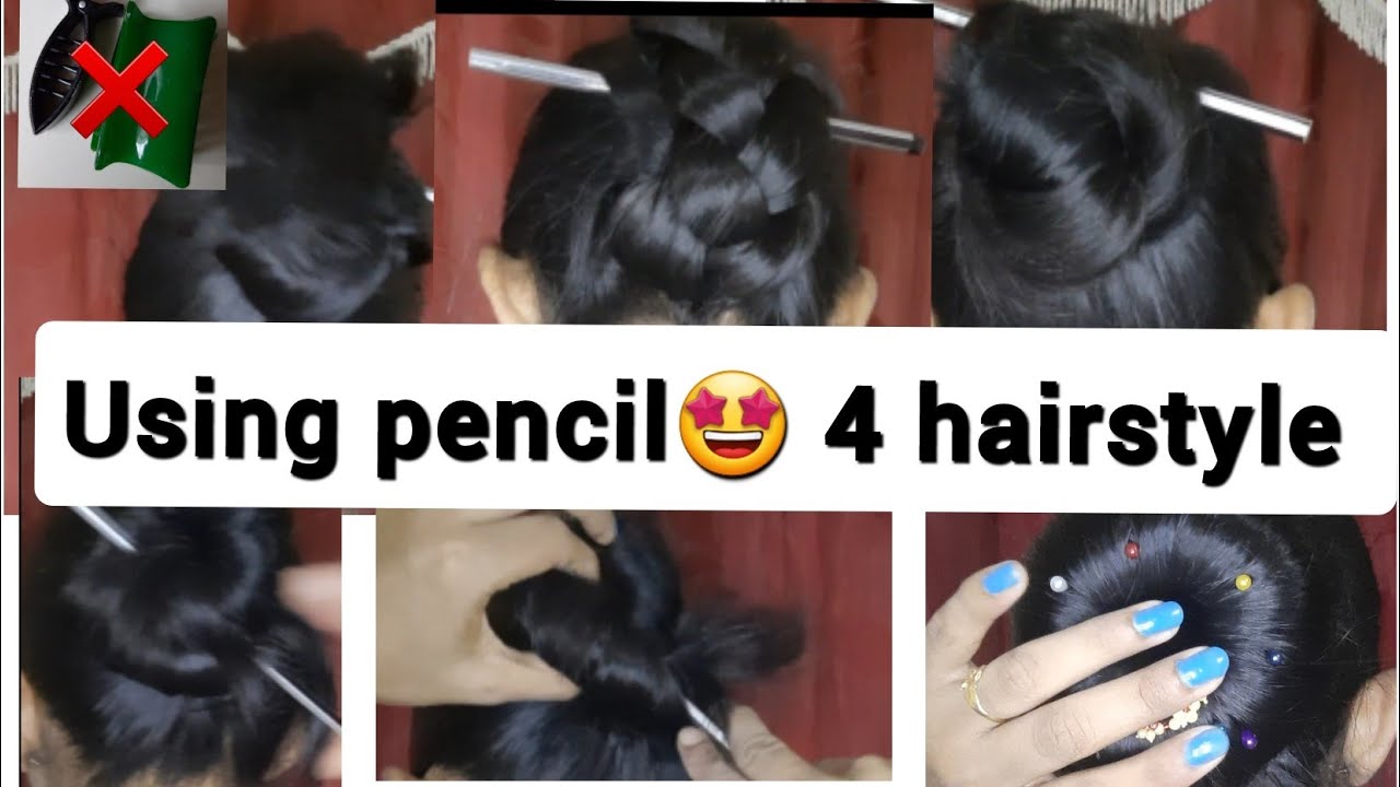 4 pencil bun hairstyle| no Bobby pin//no clature/no rubber band|juda ...