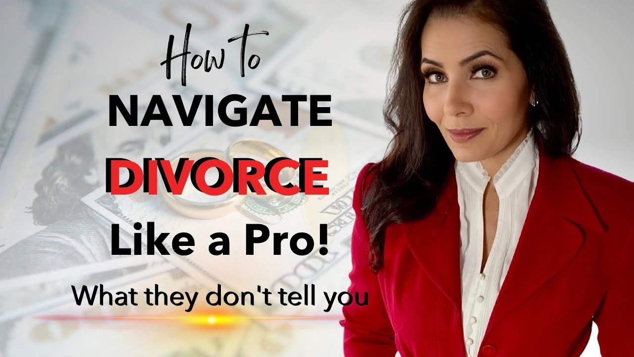 How to Navigate Divorce Like a Pro - YouTube