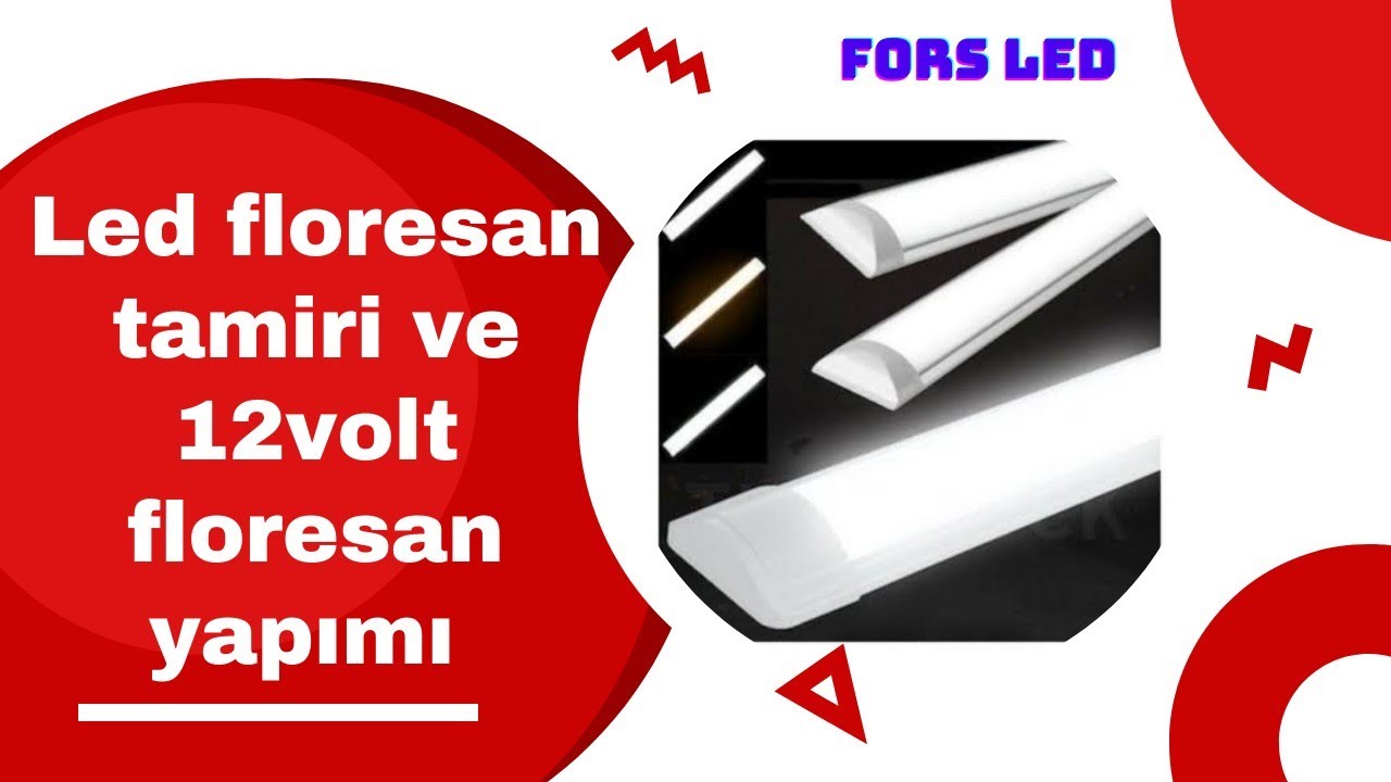 Arızalı led floresan tamiri & 12 volt led floresan yapımı - YouTube