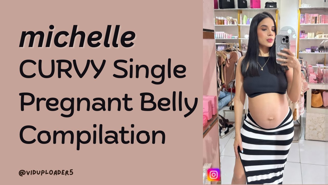 michelle | CURVY Single Pregnant Belly Compilation - YouTube