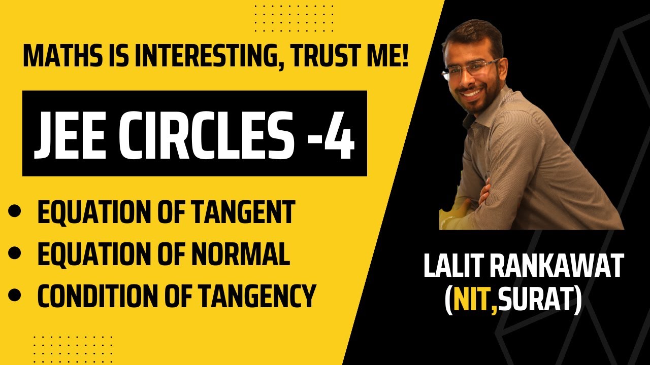 JEE 2024 | Circles - 4| Equation of Tangent, Normal and Condition of ...