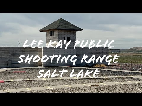 Lee Kay public shooting range Salt Lake City Utah - YouTube
