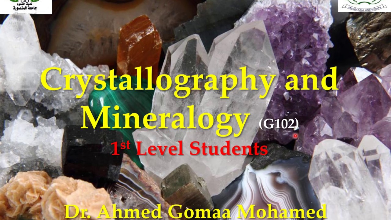 Crystallography and Mineralogy G102 Lecture 6)المحاضرة السادسة في ...