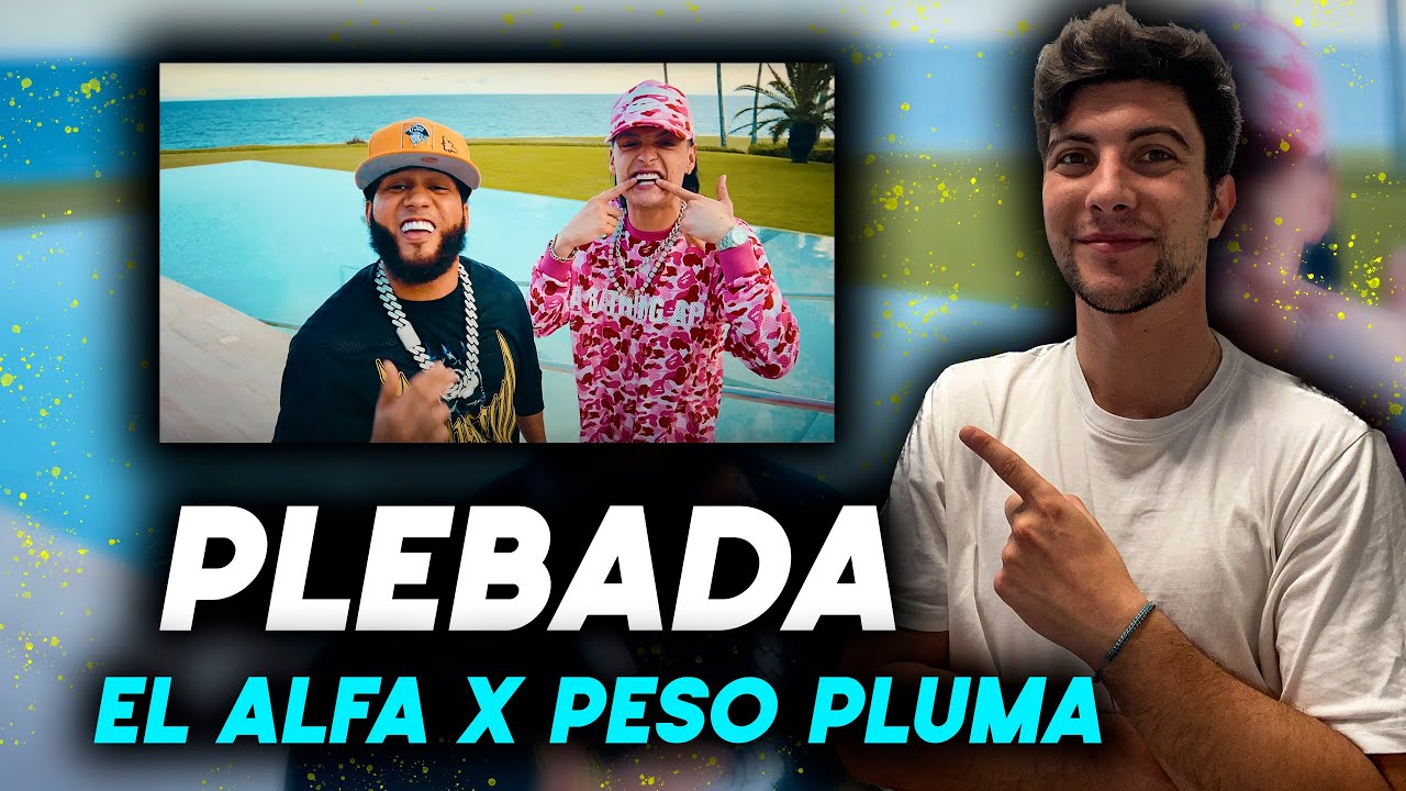 ReacciÓn El Alfa X Peso Pluma Plebada Video Oficial Youtube 9661