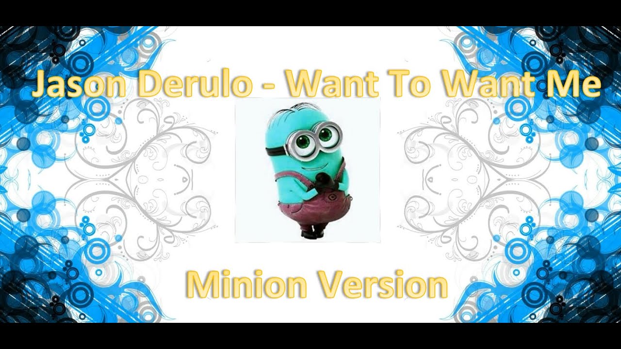 Jason Derulo - Want To Want Me | Minion Style - YouTube
