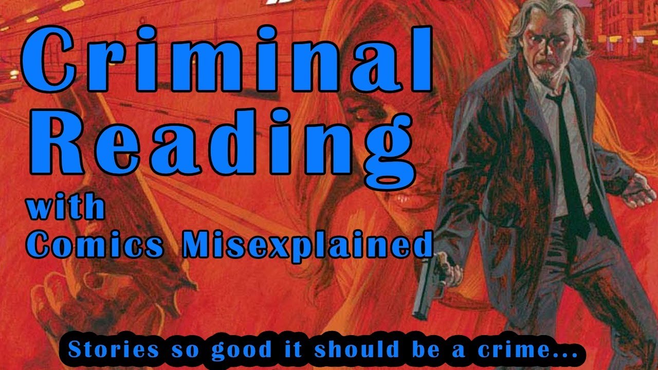 Criminal Reading- Comic Book Review for Ed Brubaker's Criminal Run ...