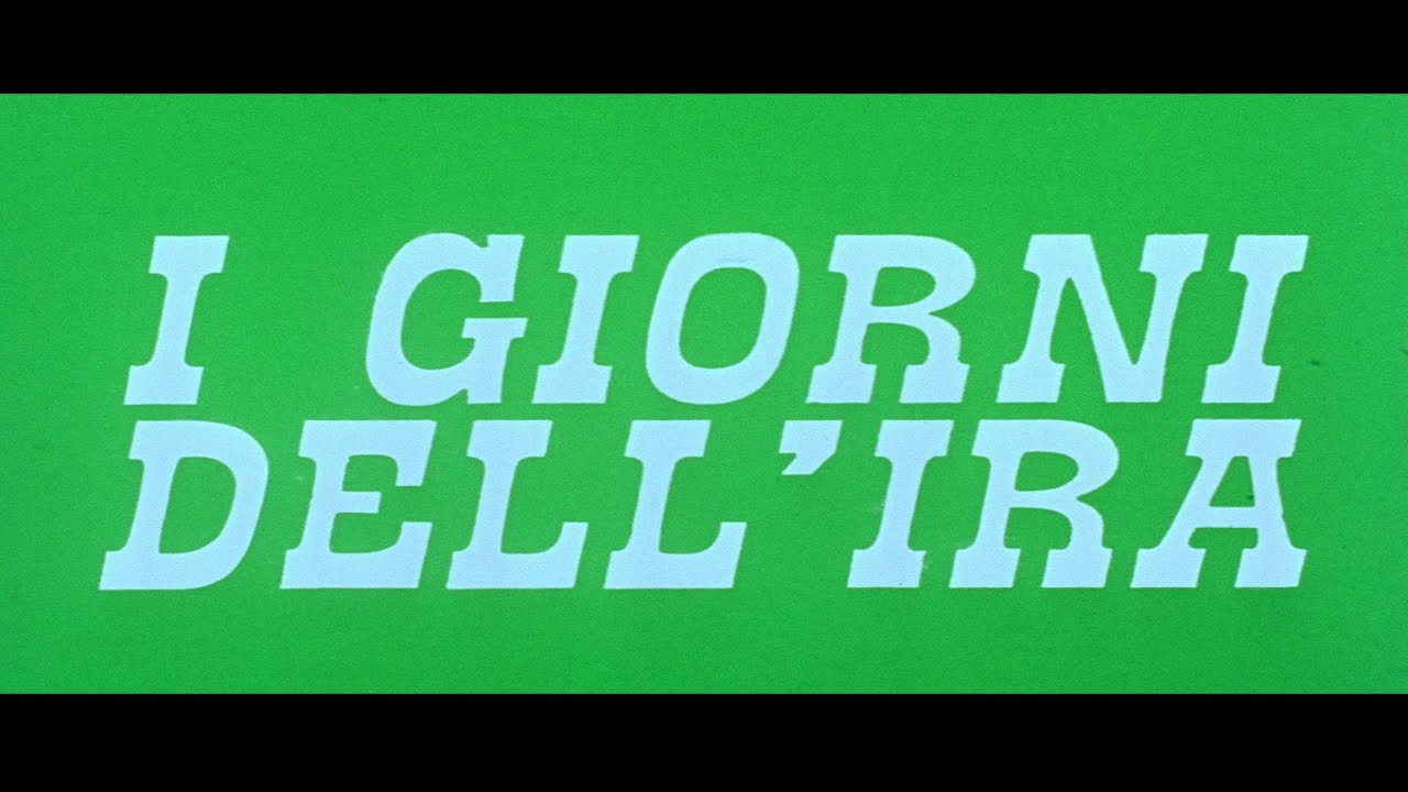 I giorni dell'ira (Day of Anger) original Italian title sequence ...