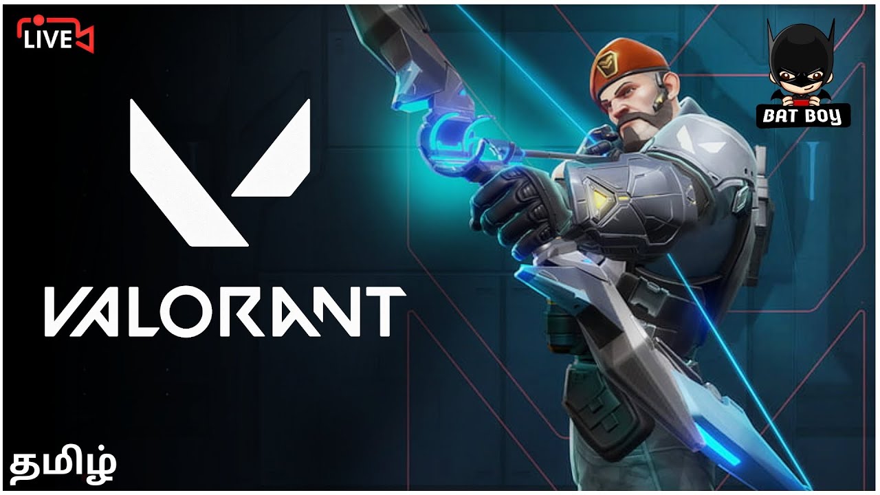 Valorant Tamil Live | BAT BOY YT | FaceCam On | Tamil Live | Valorant ...