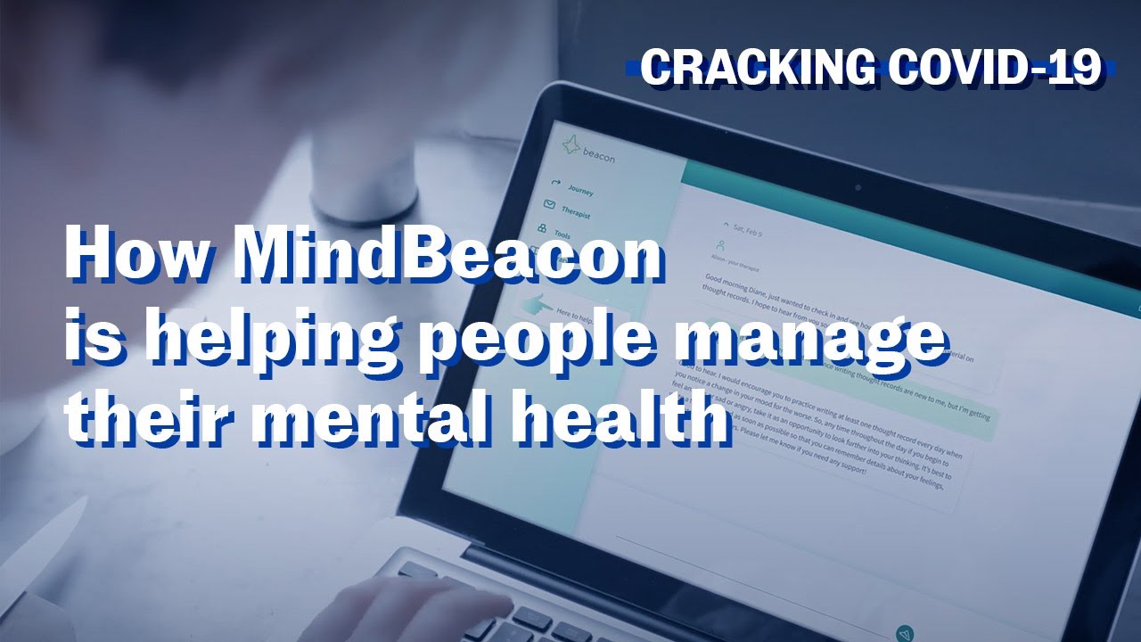 Cracking COVID-19: How MindBeacon helps people manage their mental ...