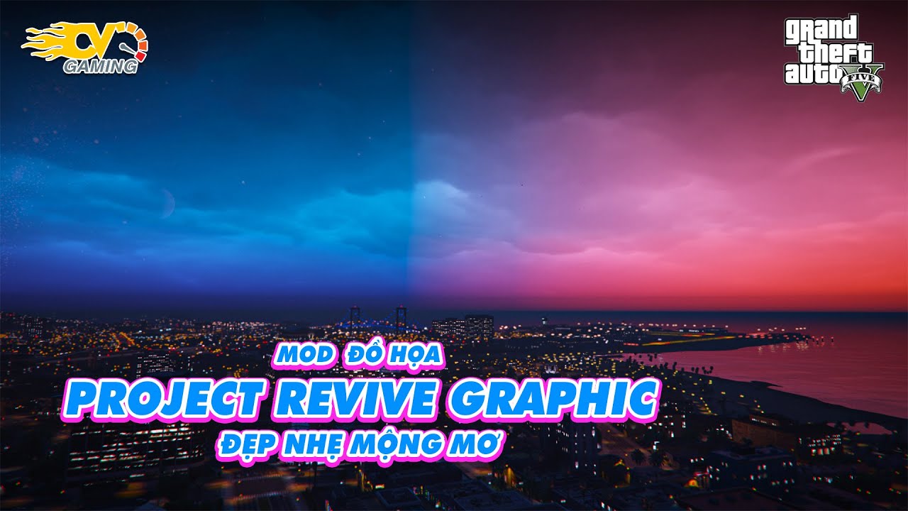 GTA 5 - Hướng dẫn Mod đồ họa Project Revive Graphic Đẹp Nhẹ mộng mơ ...