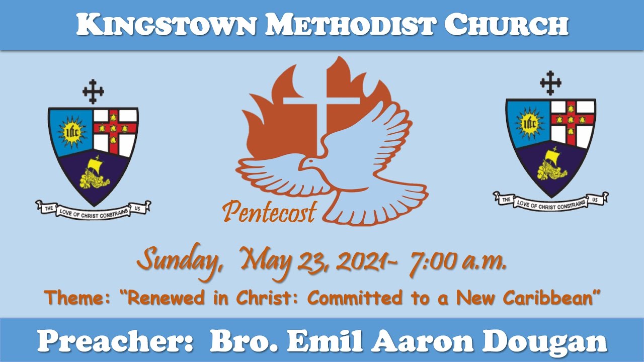 Kingstown Methodist Church Worship Service, Sunday, May 23, 2021 - YouTube