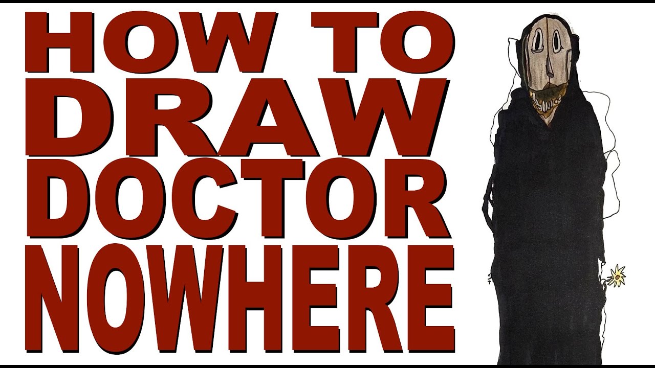 How to draw Dr. Nowhere - YouTube