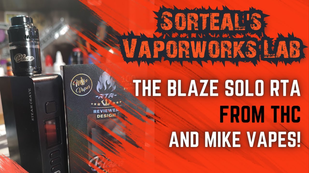 The Blaze Solo RTA from THC and Mike Vapes! - YouTube