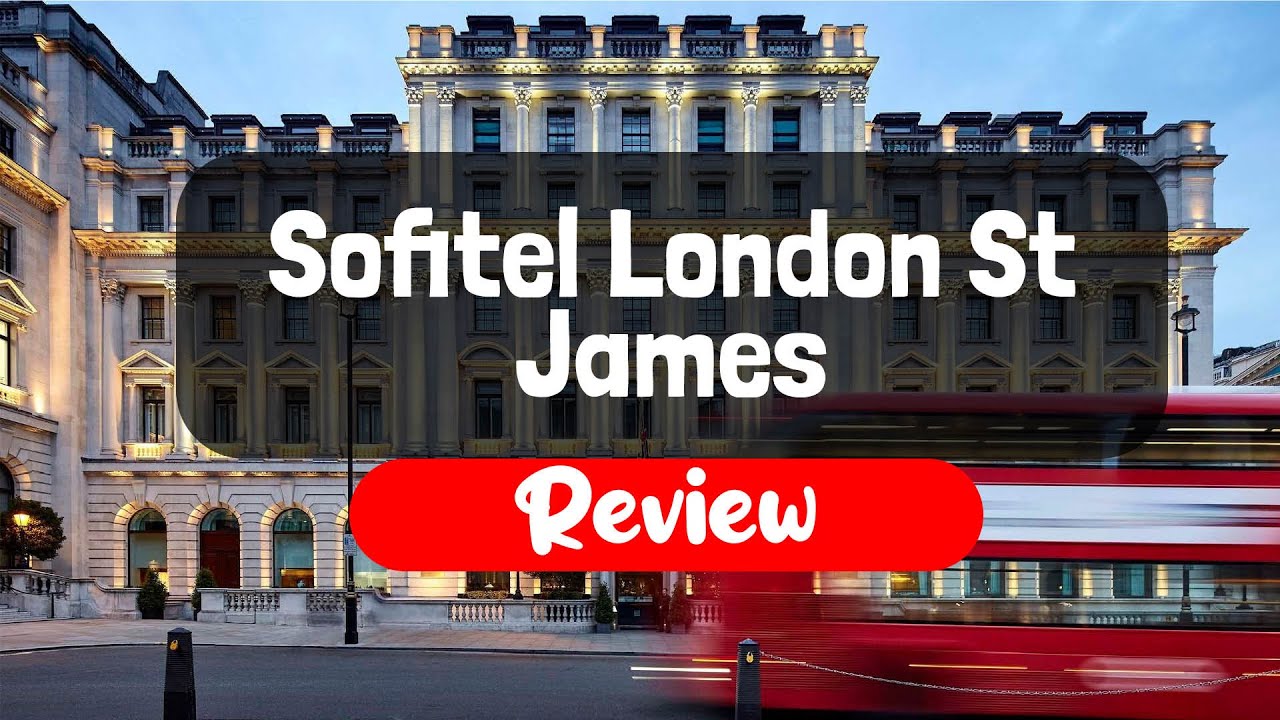 Sofitel London St James Hotel Review - Is This London Hotel Worth It ...