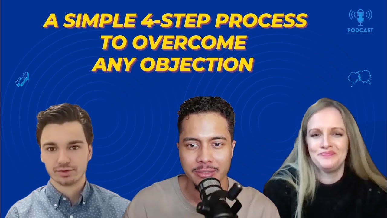 345: A Simple 4-Step Process to Overcome ANY Objection - YouTube