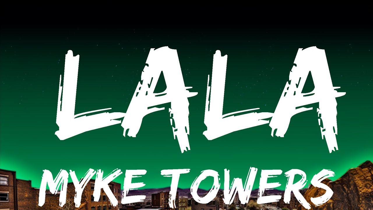 Myke Towers - LALA (Letra/Lyrics) | Kelly Music - YouTube