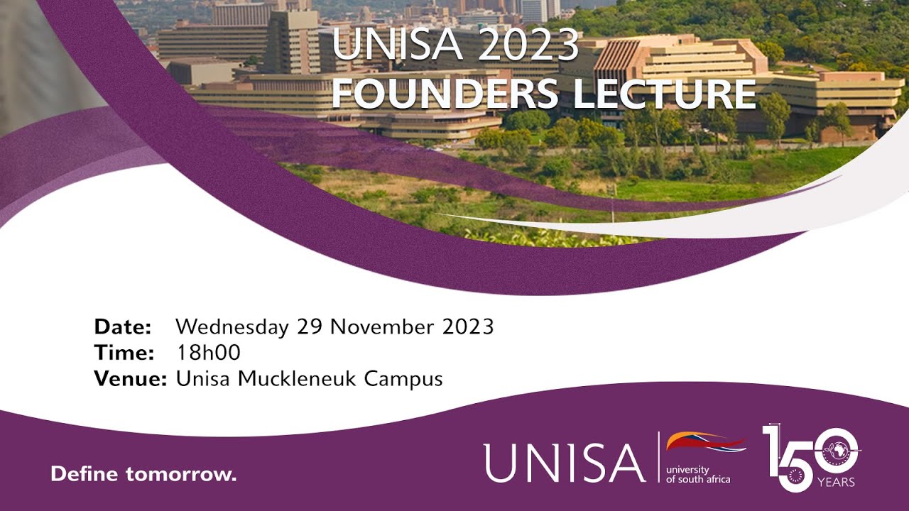 The Unisa 2023 Founders Lecture - YouTube