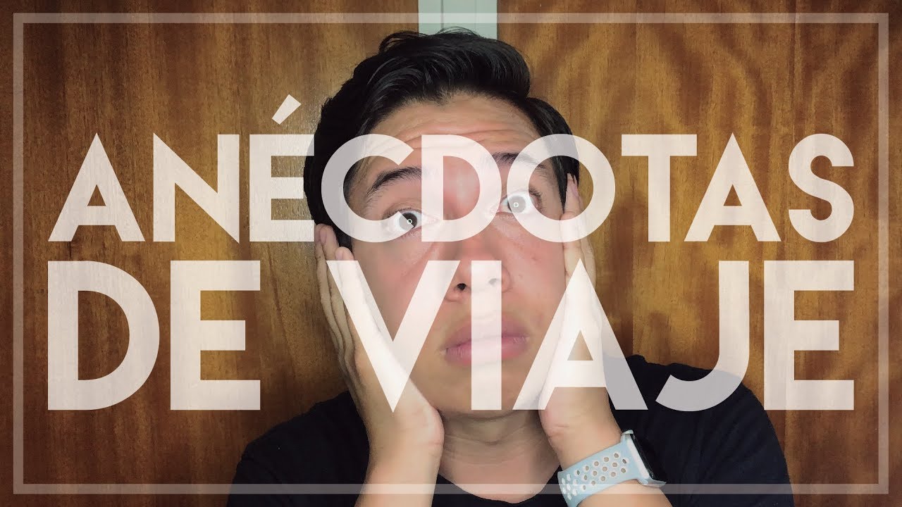 Anecdotas de viaje, tragame tierra y experiencias | #StoryTime | Jos Paredes - YouTube