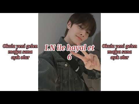 Jeongin ile hayal et 6. bölüm okula yeni gelen mafya sana aşık olur