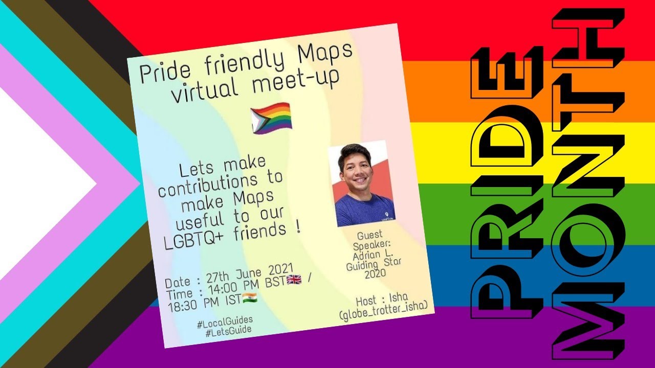 Pride Month special! Local Guides for LGBTQIA+ friendly Maps: how to be ...
