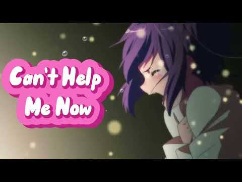 Can't Help Me Now - Anime Mix - AMV