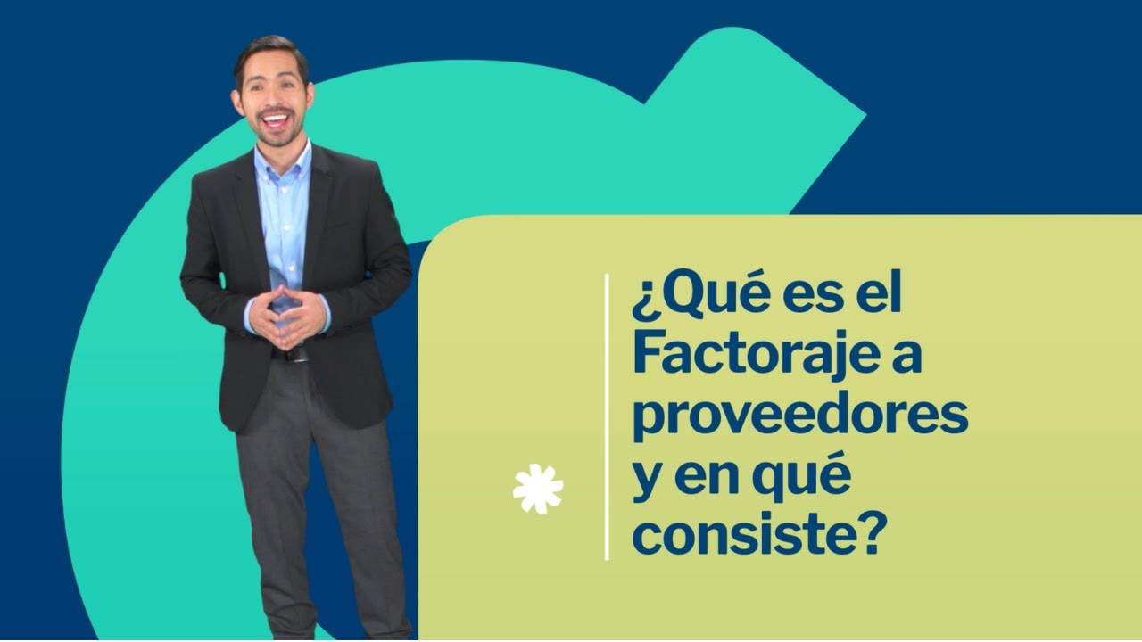 ¿Qué es el Factoraje a proveedores y en qué consiste? - YouTube