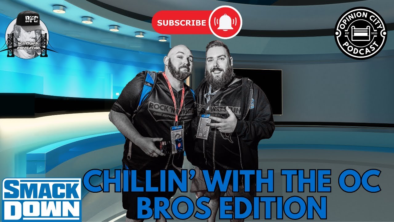 Chillin' With The OC: Bros Edition WWE Smackdown 5/3/24 - YouTube