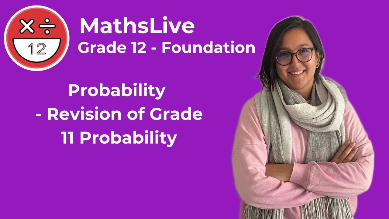 Grade 12 - Probability Foundation (revision of grade 11 probability ...