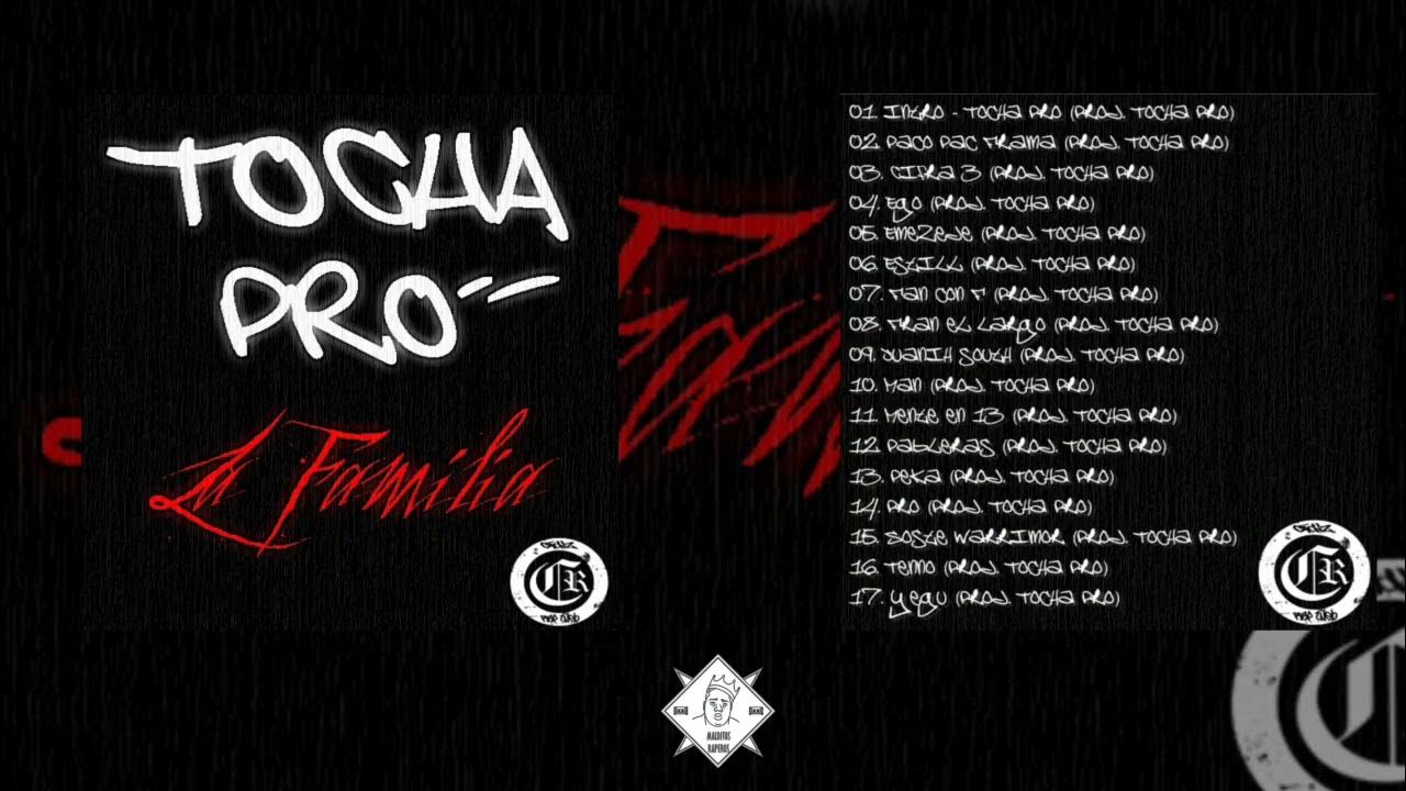 Tocha Pro - La familia (2012) - Trabajo completo - YouTube