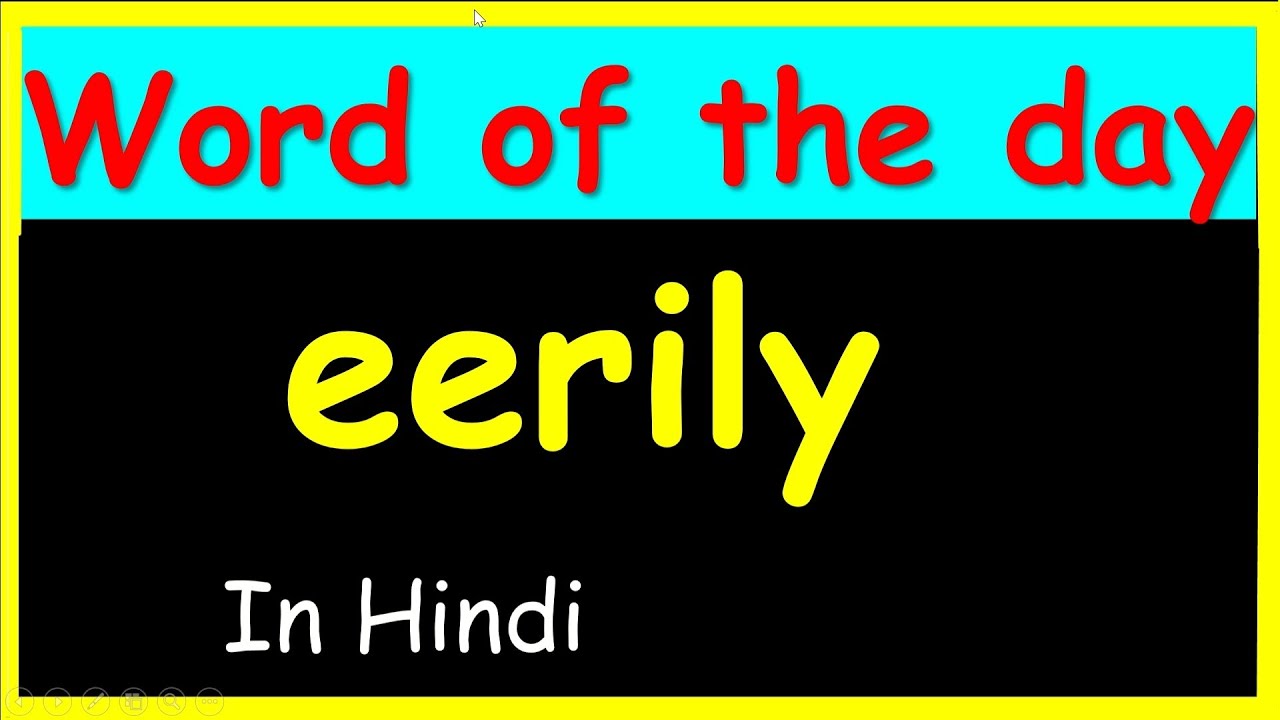 meaning of eerily | word of the day - YouTube