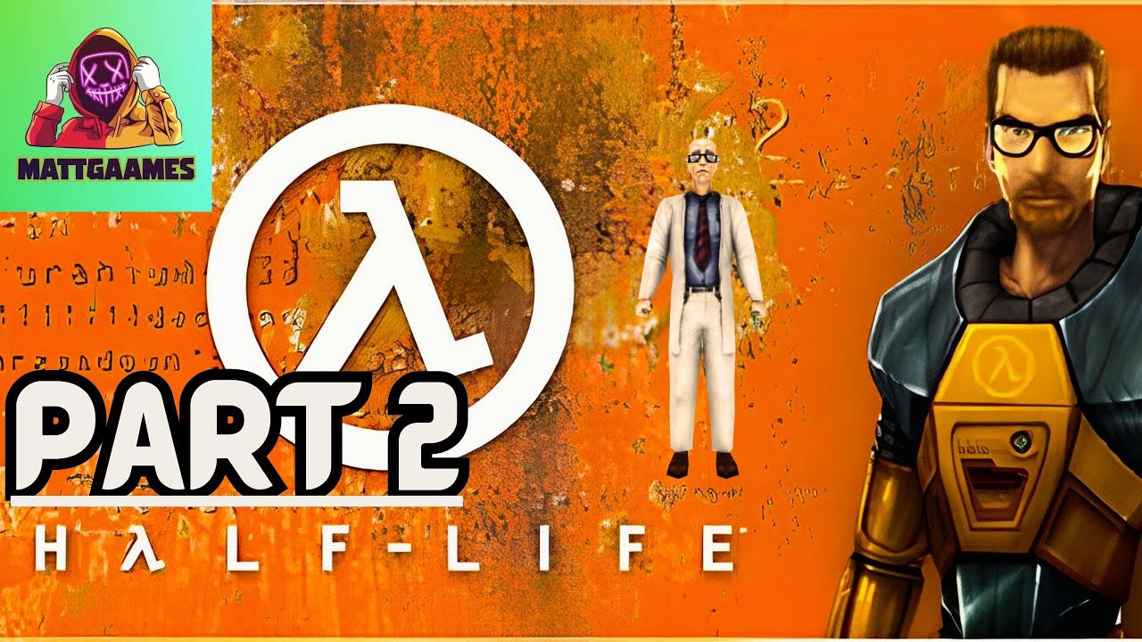 Half life First Playthrough Gameplay Part 2 - YouTube