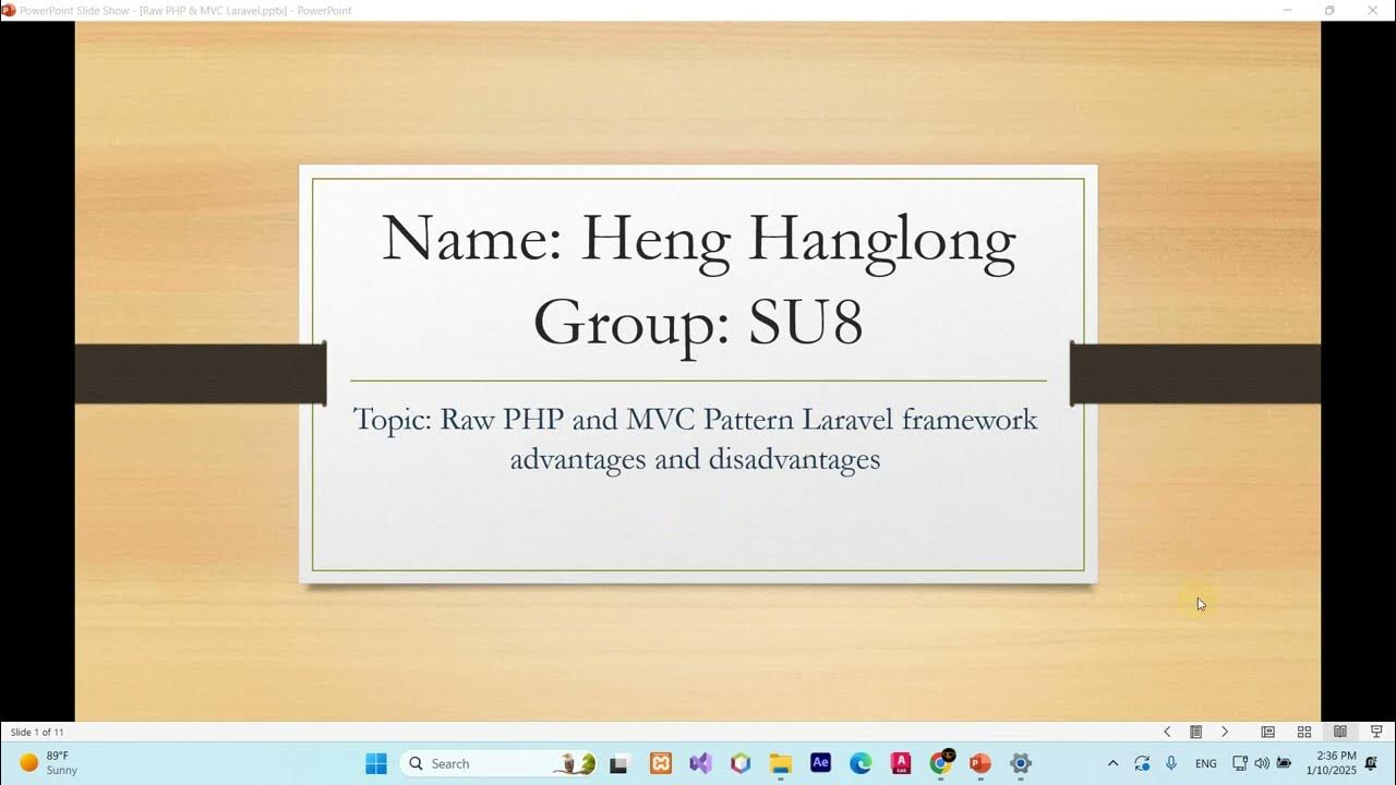 Heng Hanglong SU8 (Topic: Raw PHP and MVC Pattern Laravel framework advantages and disadvantages ...