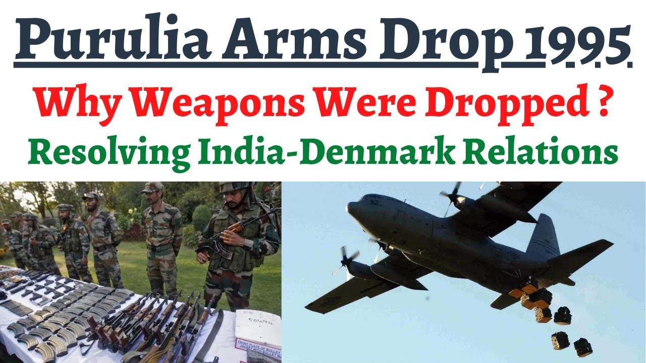 Purulia Arms Drop Case - Why Weapons were dropped over West Bengal in ...