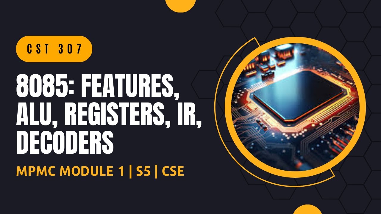 8085 Architecture: ALU, Registers, Decoder | CST307 | MPMC MODULE 1 ...
