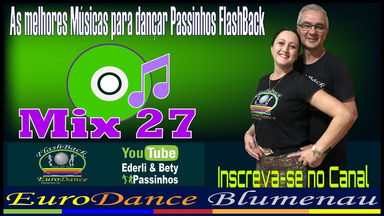 FlashBack Passinhos - Mix 27 - As melhores Músicas para dançar ...