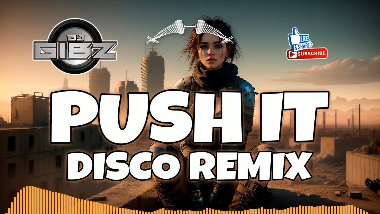 Push It (Dj Gibz Disco Remix 2024) - YouTube