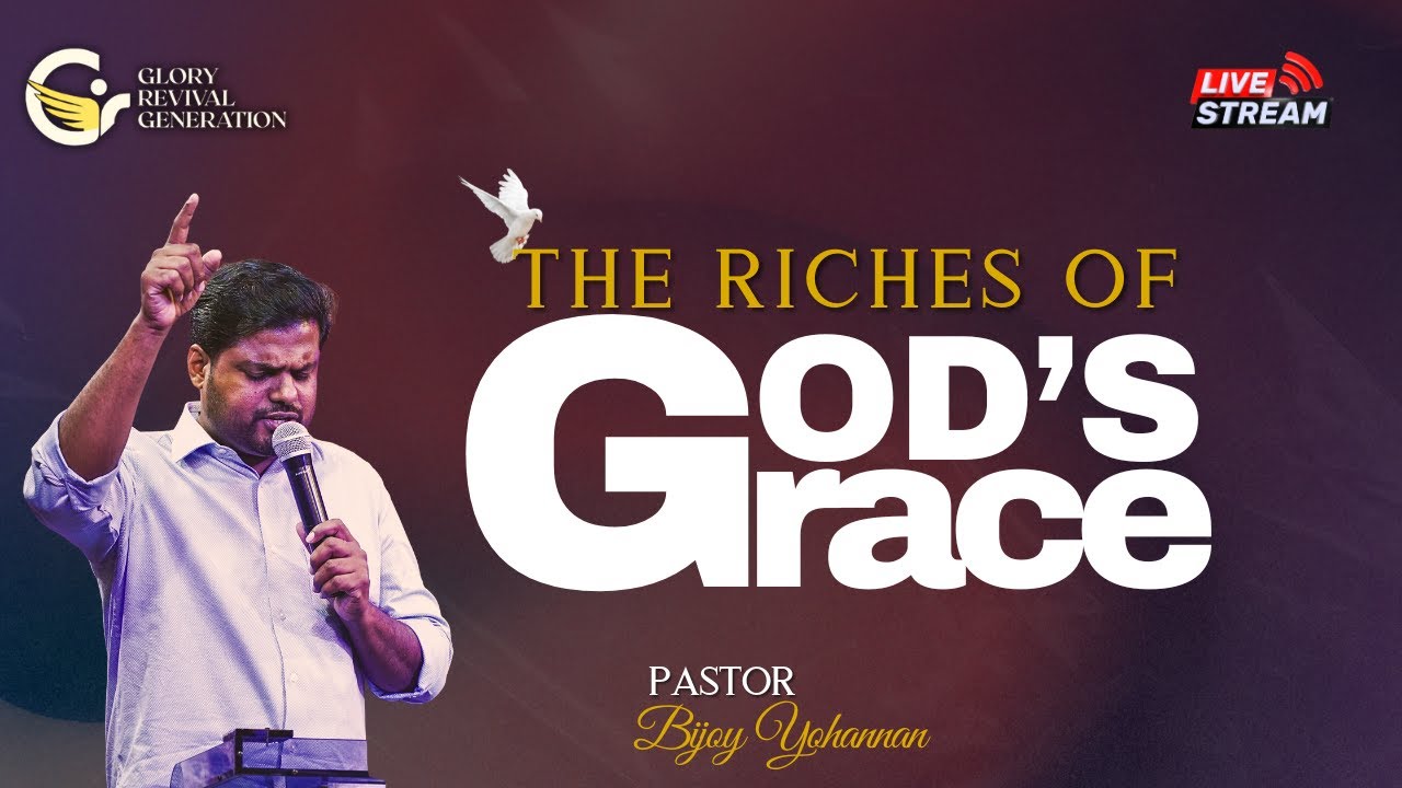 THE RICHES OF GOD'S GRACE SUNDAY SERVICE | Pastor BIJOY YOHANNAN ...