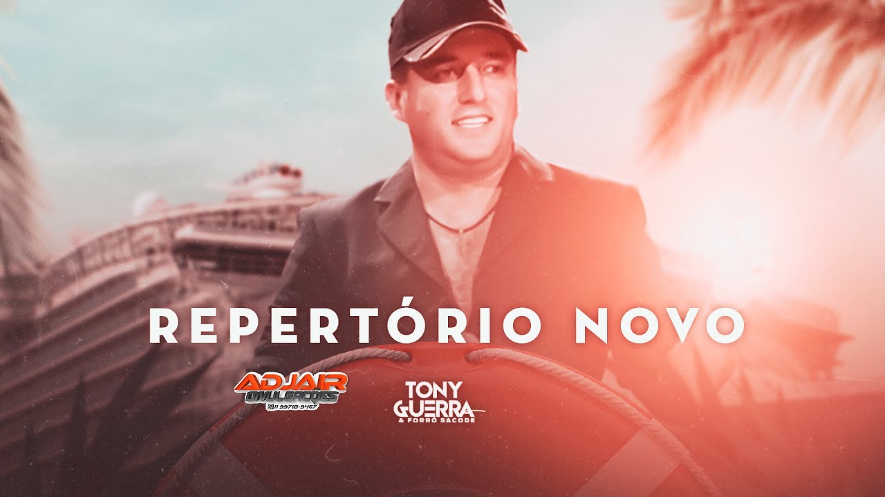 TONY GUERRA E FORRÓ SACODE REPERTÓRIO NOVO PRA PAREDÃO - YouTube