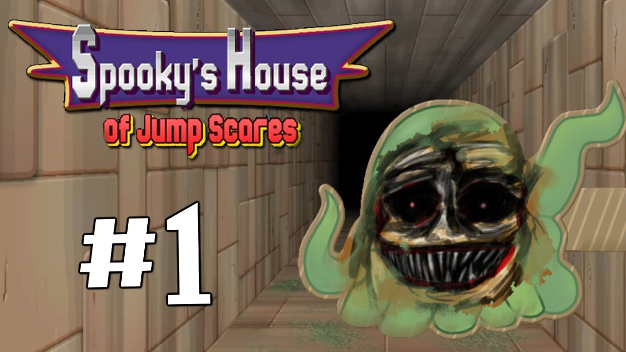 Spooky's House of Jump Scares - КРИКИ И БОЛЬ #1 - YouTube