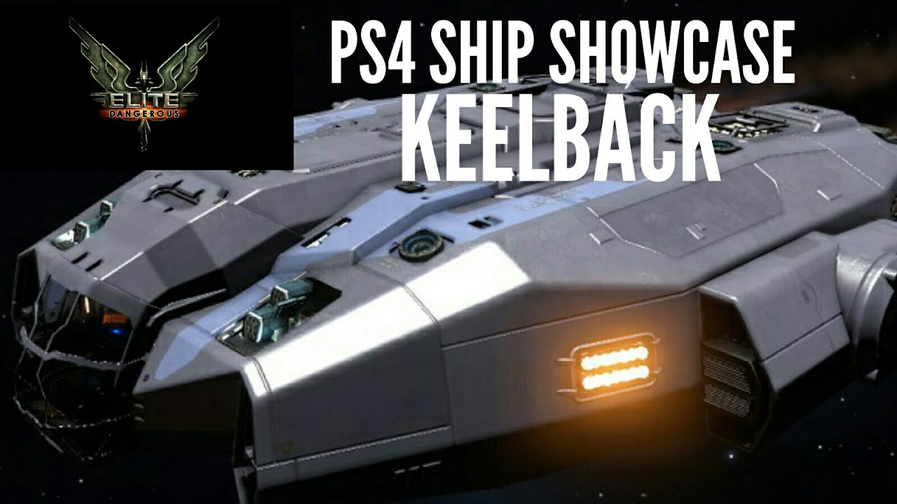 Elite Dangerous PS4 Ship Showcase KEELBACK - YouTube