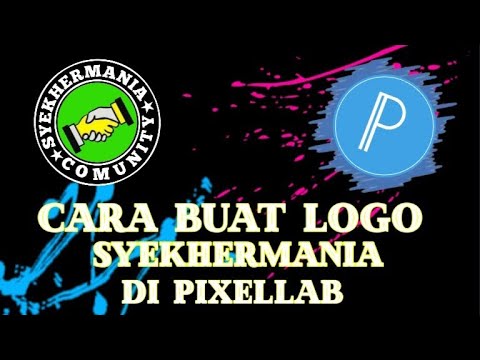 CARA MEMBUAT LOGO SYEKHERMANIA DI PIXELLAB DENGAN MUDAH......!!! - YouTube